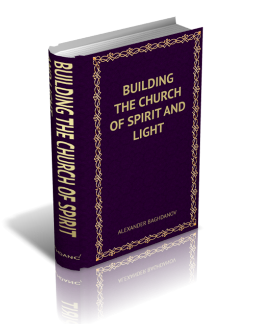 BUILDING THE CHURCH OF SPIRIT AND LIGHT — Spirit Life Books