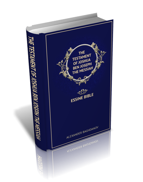 THE TESTAMENT OF JOSHUA BEN JOSEPH THE MESSIAH ESSINE BIBLE — Spirit ...